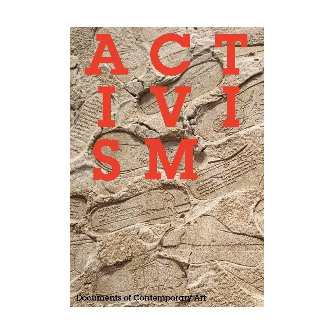 Activism - Documents of Contemporary Art | Books at Helm Gallery Activism - Documents of Contemporary Art | Books at Helm Gallery